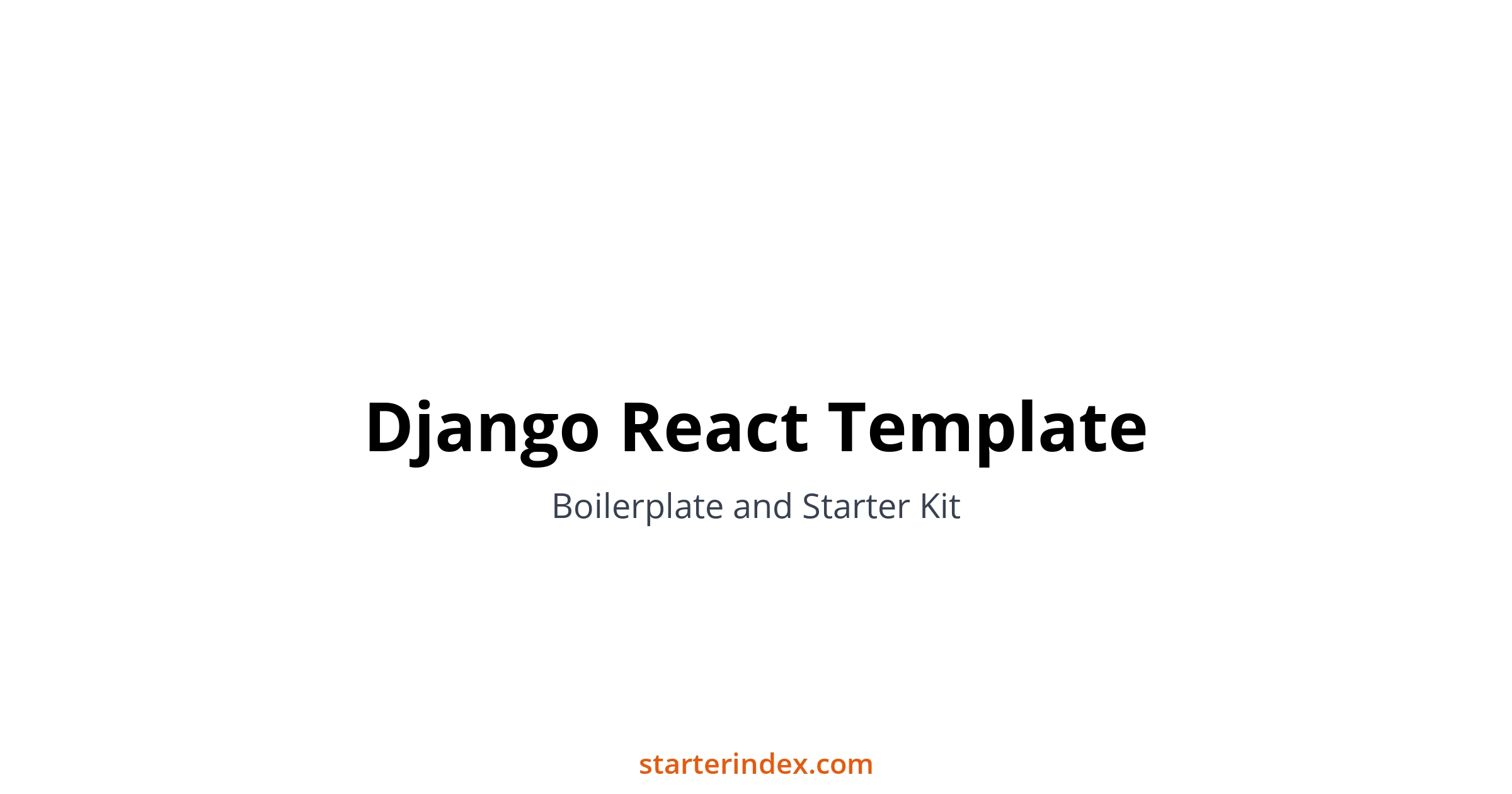 Django React Template Starter Index